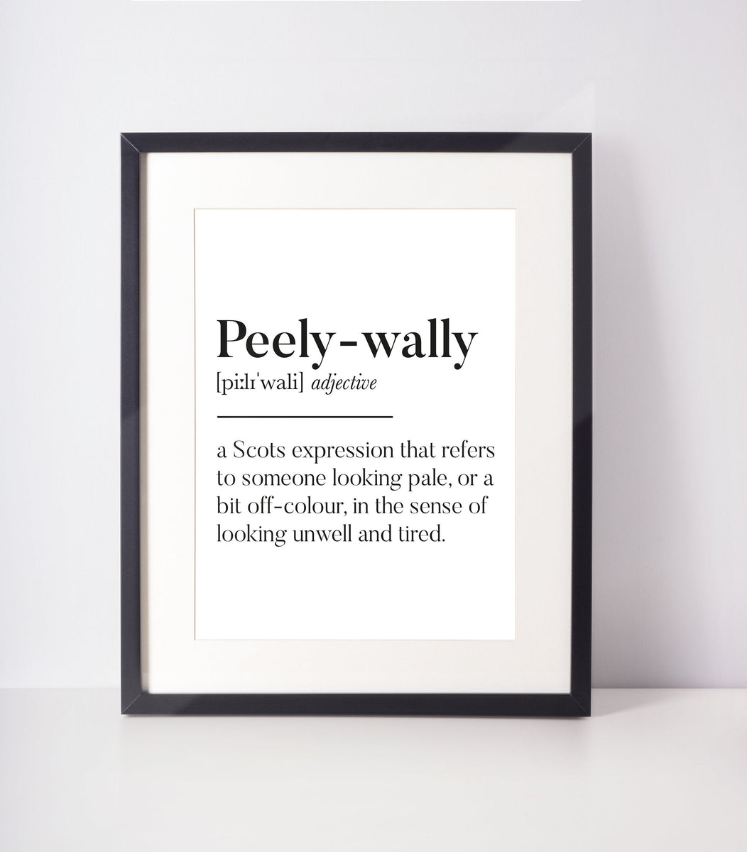 Peely-wally Scottish Slang Definition Unframed Print – Kalloway Design